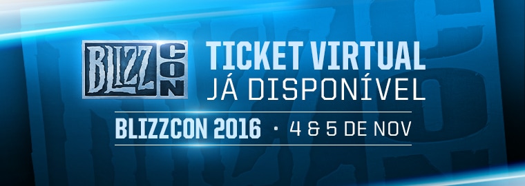 Garanta o Seu Virtual Ticket da BlizzCon® 2016 — BlizzCon — Notícias da ... Garanta o Seu Virtual Ticket da BlizzCon® 2016 — BlizzCon — Notícias da ...
