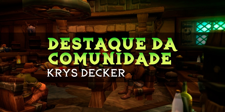 Destaque da Comunidade: Krys Decker